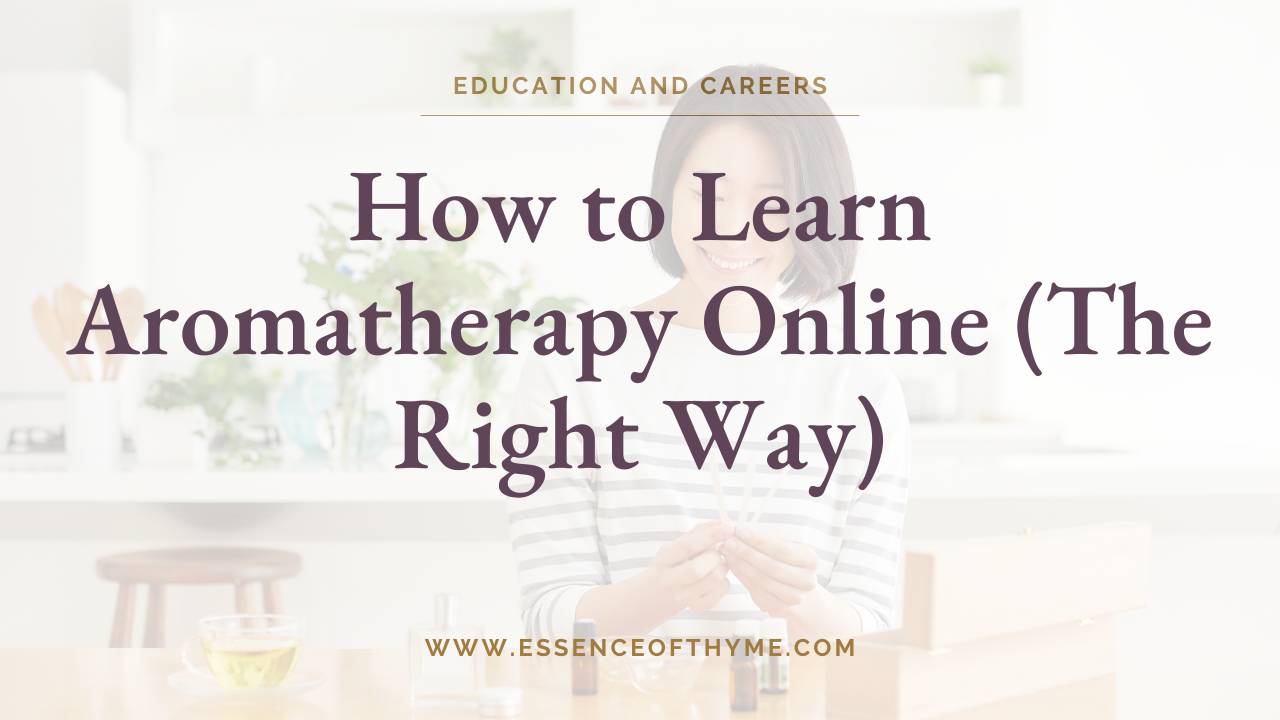 How to Learn Aromatherapy Online (The Right Way)