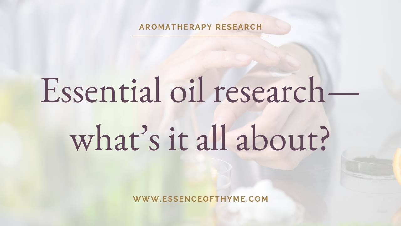 Essential oil research—what’s it all about?