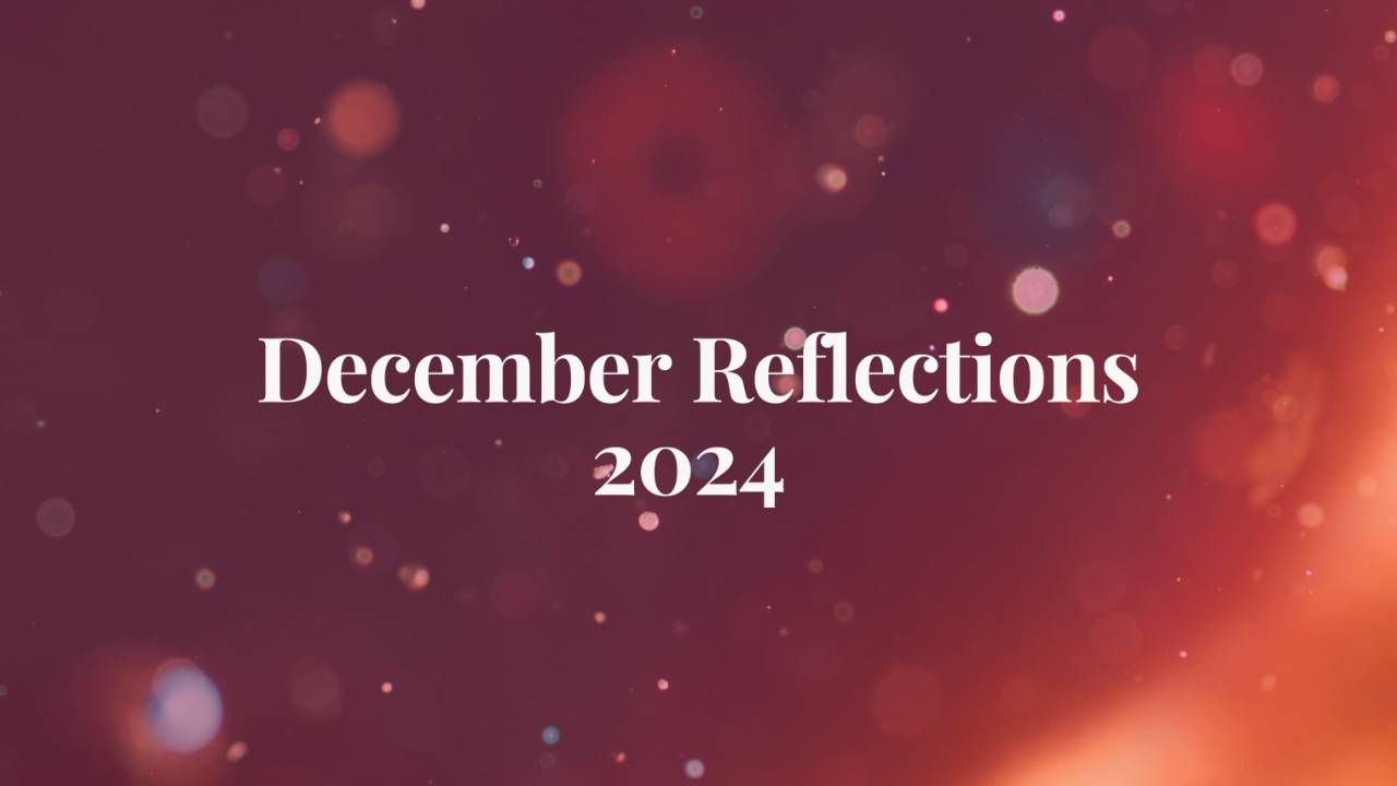 December Reflections 2024