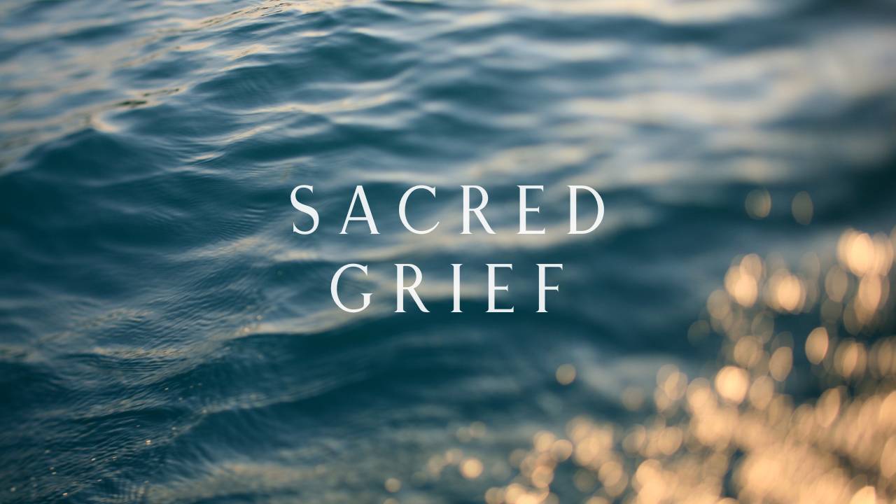 Sacred Grief