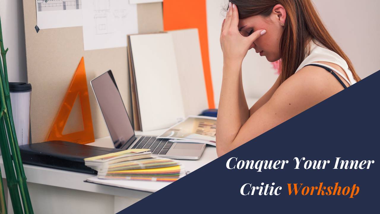 Conquer Your Inner Critic Workshop