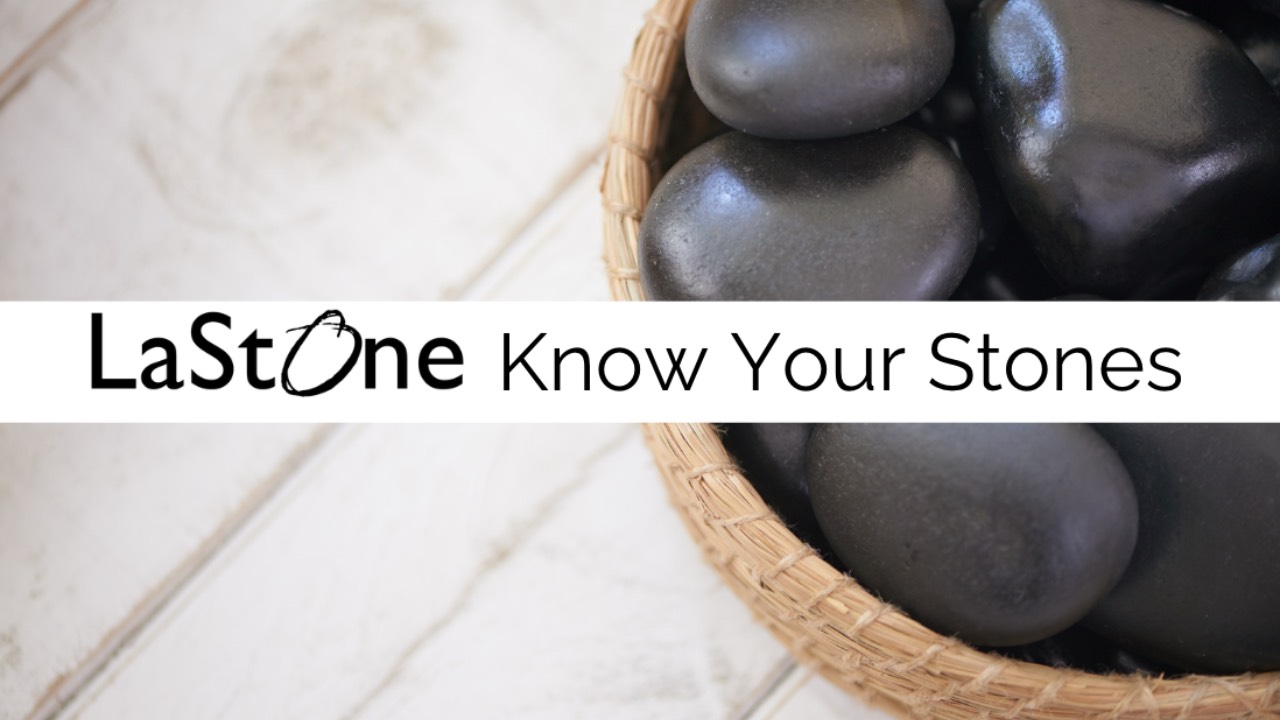 LaStone Therapy Know Your Stones