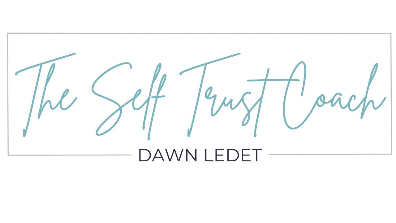 Dawn Ledet- The Self Trust Coach