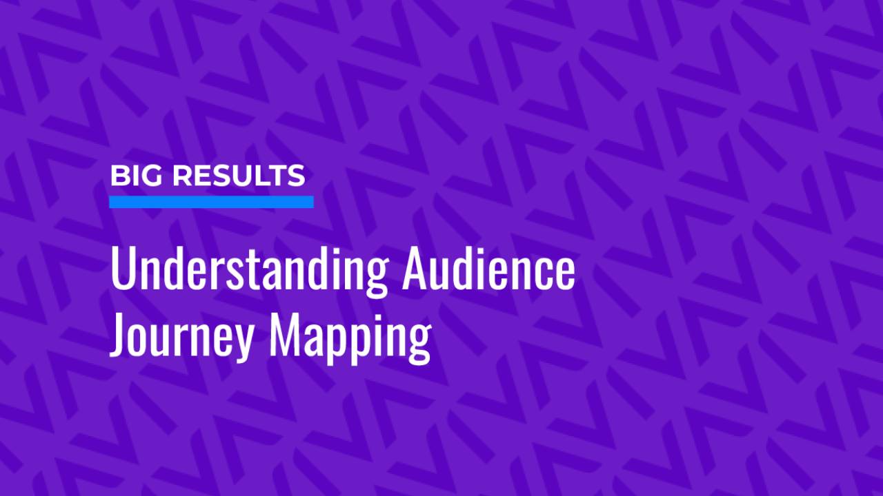 Understanding Audience Journey Mapping