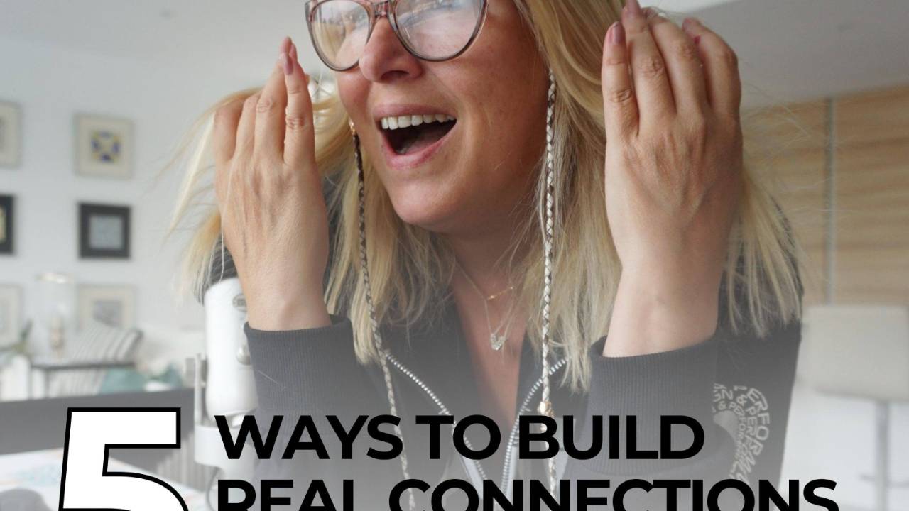 5 Ways to Build Real Connections Beyond Social