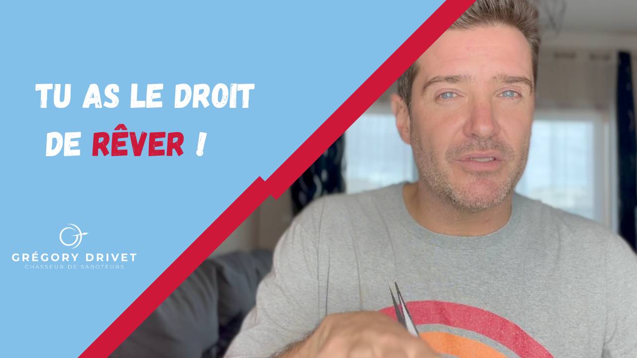TU AS LE DROIT DE RÊVER