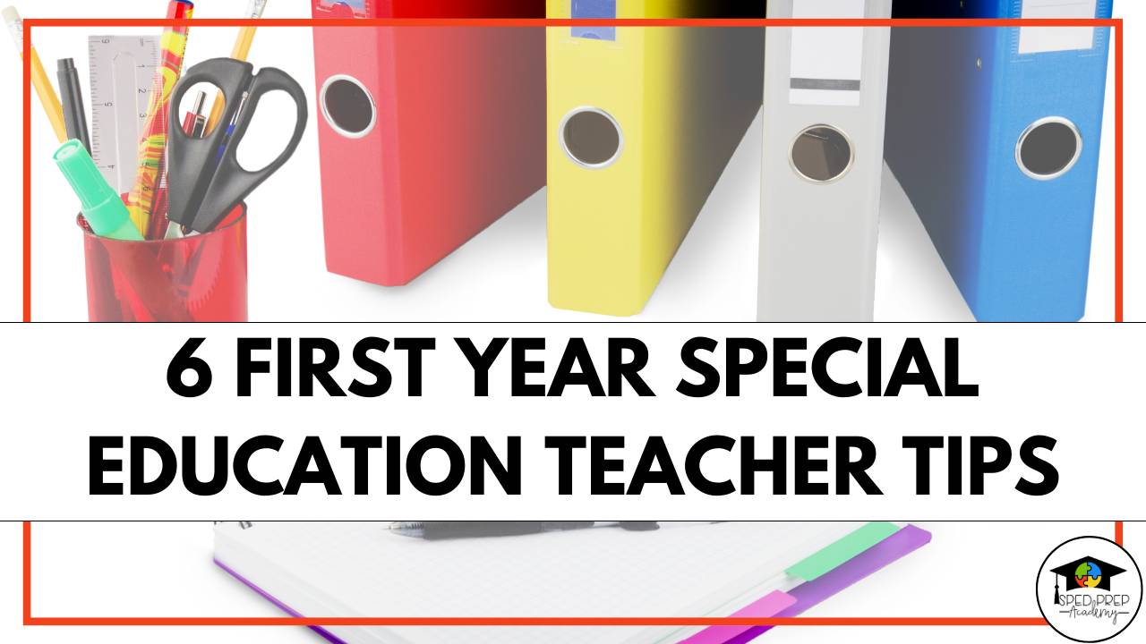 6 Tips for Surviving the First Year as a Special Educator
