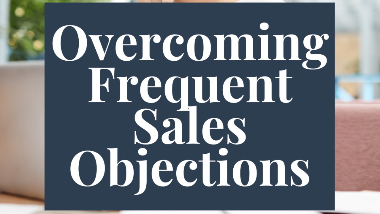Overcoming Frequent Sales Objections