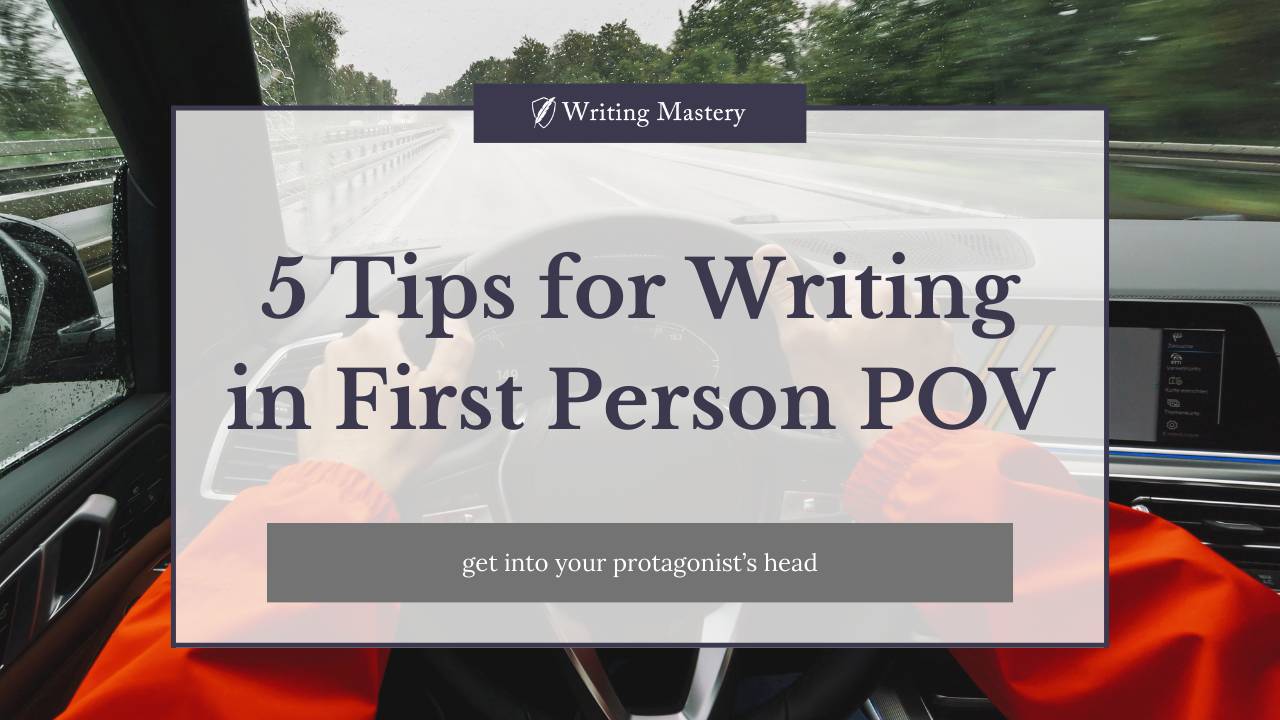 5 Tips for Writing in First Person POV