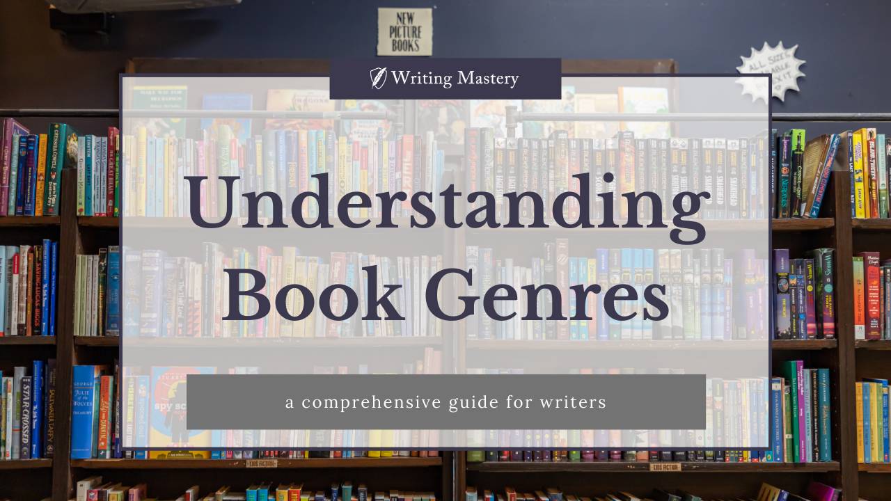 Understanding Book Genres: A Comprehensive Guide for Writers