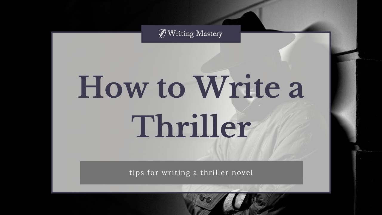 How to Write a Thriller
