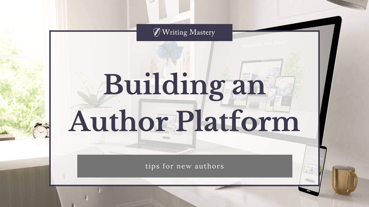 Building an Author Platform: Tips for New Authors