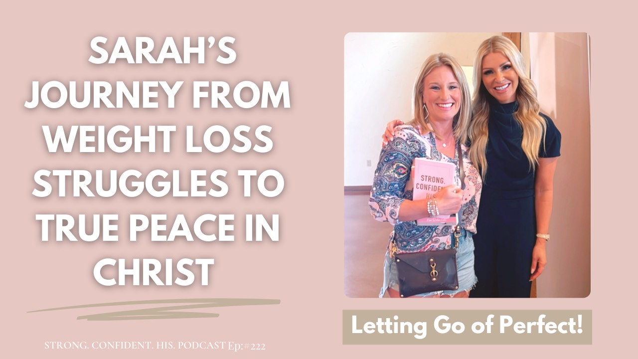 Letting Go of Perfect! From Weight Loss Struggles to Peace in Christ