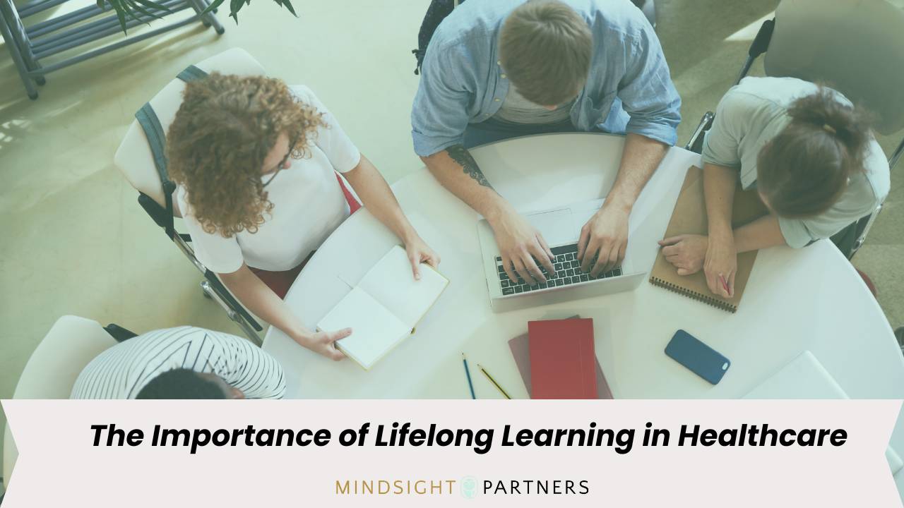 The Importance of Lifelong Learning in Healthcare