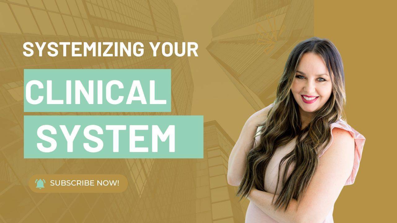Systemizing Your Clinical System