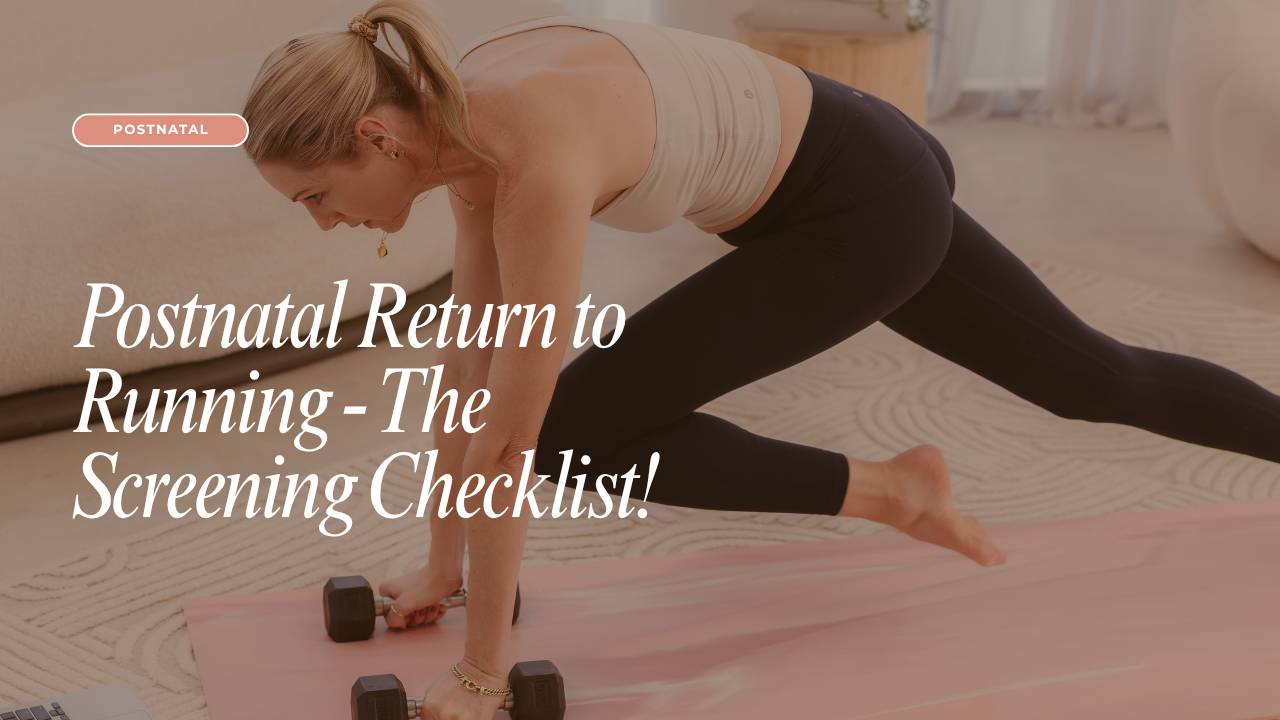 Postnatal Return to Running - The Screening Checklist!
