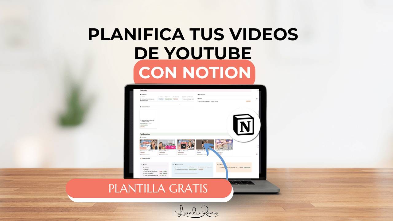 Cómo Usar Notion para Planificar Videos de YouTube (+Plantilla)
