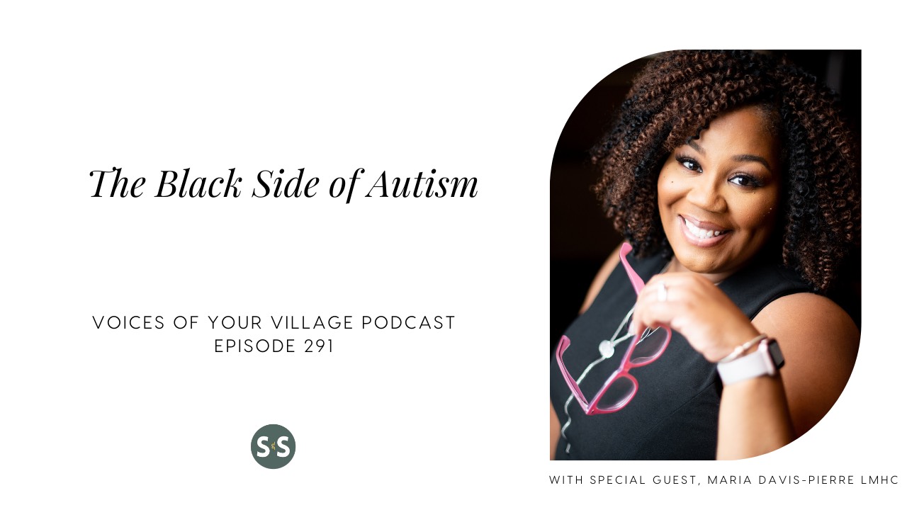 The Black Side of Autism with Maria Davis-Pierre, LMHC