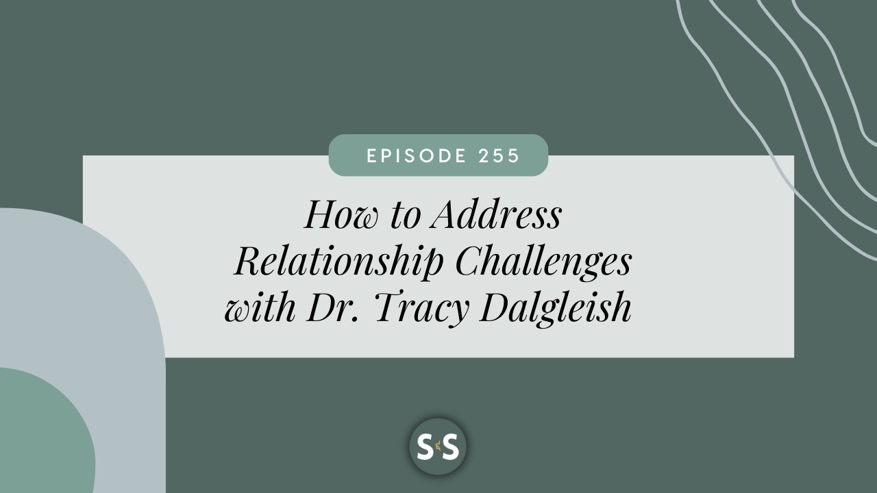 How to Address Relationship Challenges with Dr. Tracy