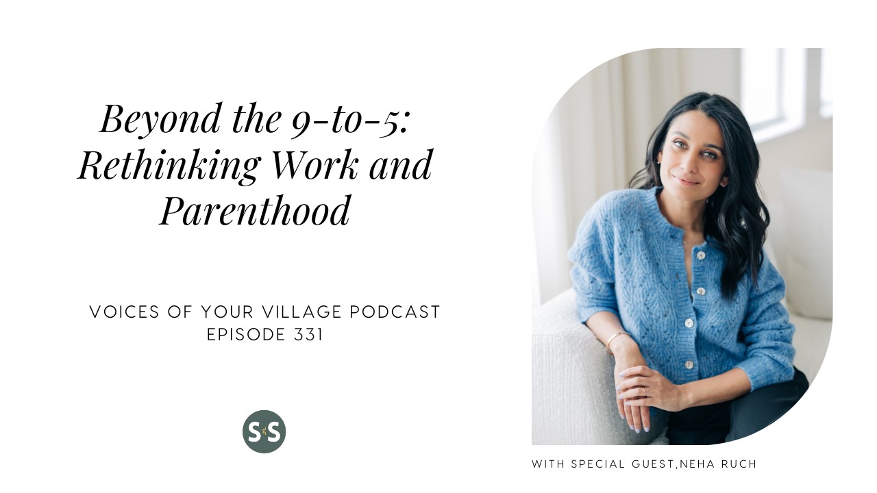 Beyond the 9-to-5: Rethinking Work and Parenthood with Neha Ruch
