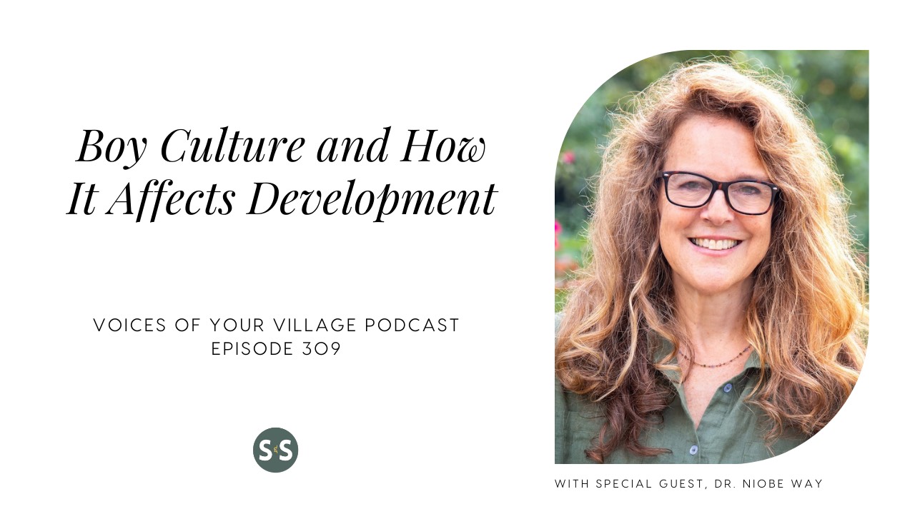 Boy Culture and How it Affects Development with Dr. Niobe Way