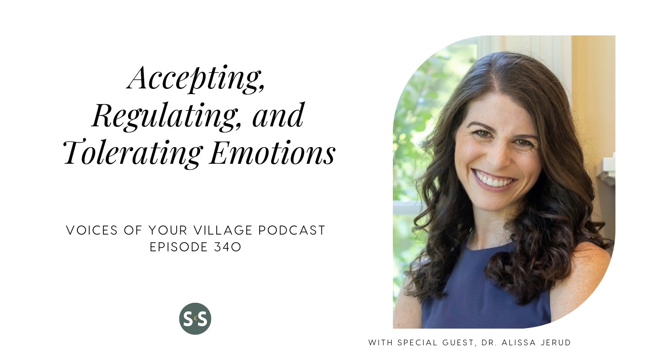 Accepting, Regulating, and Tolerating Emotions with Dr. Alissa Jerud