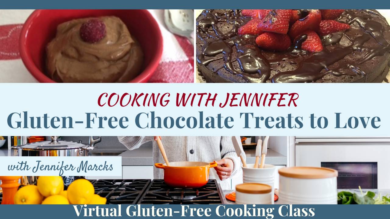 Cooking with Jennifer: Gluten-Free Chocolate Treats to Love