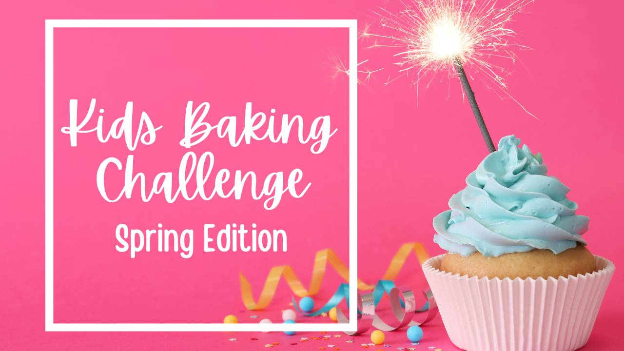 Kids Baking Challenge - Spring Edition 2023