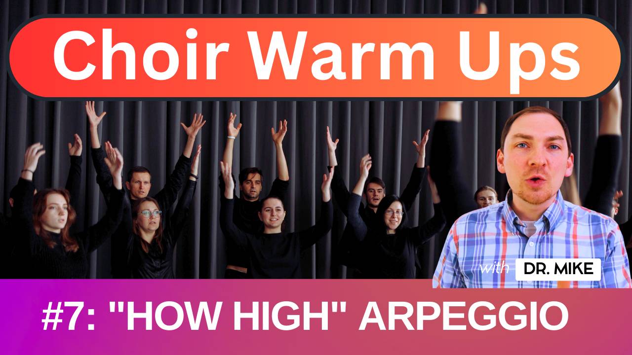 Choir Warmups #:7 Vocal Warm Ups for Choir ("How High" Arpeggio)