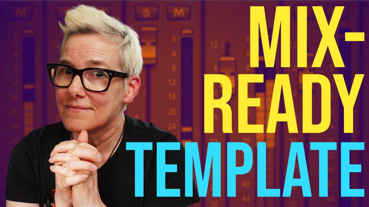 How To Build A Mix Template in ANY DAW (Free Download)