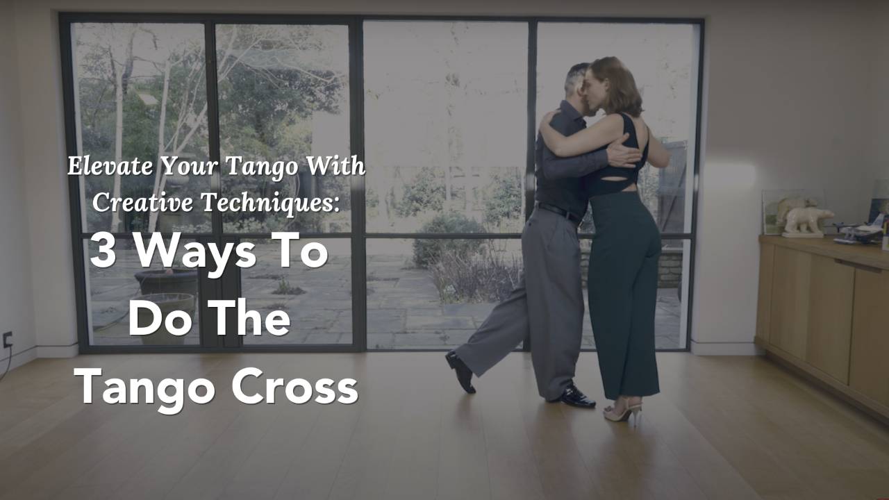 TANGO FREEBIE: 3 Ways To Do The Tango Cross Guide