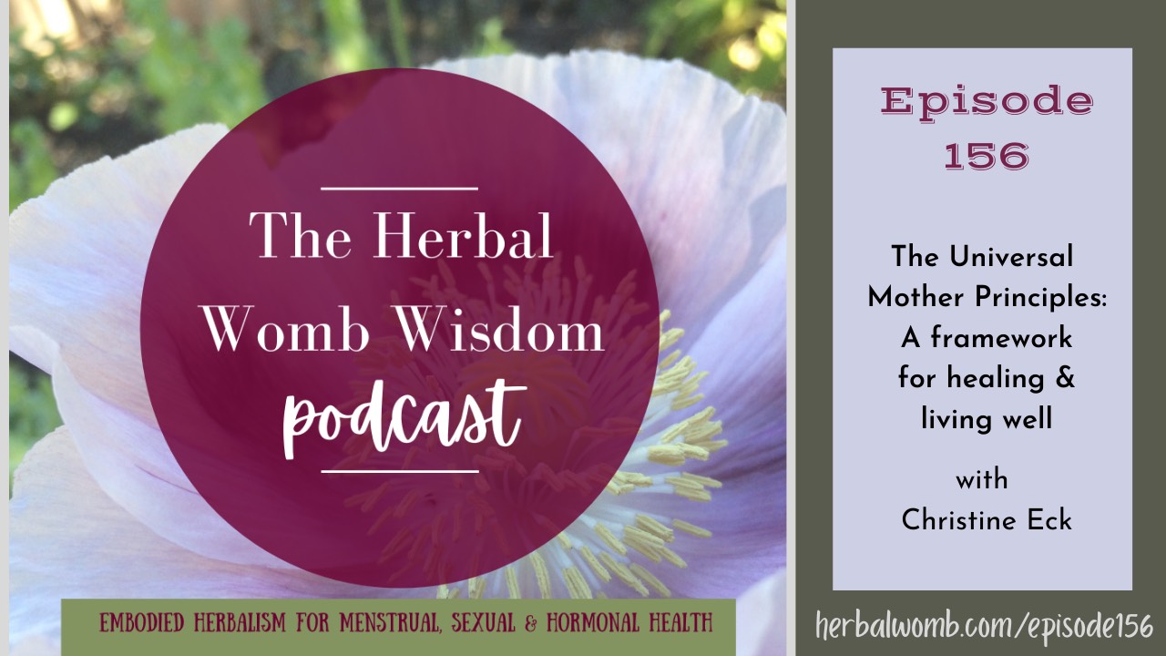 156: The Universal Mother Principles with Christine Eck