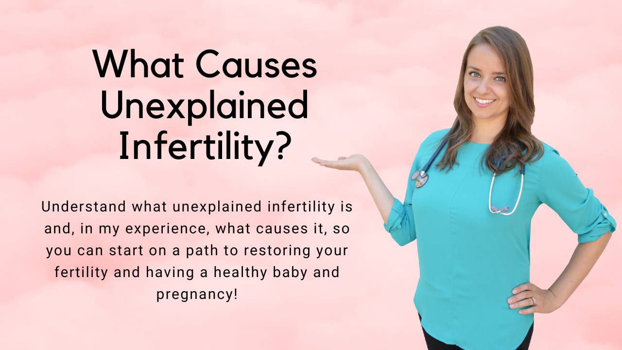 What Causes Unexplained Infertility?
