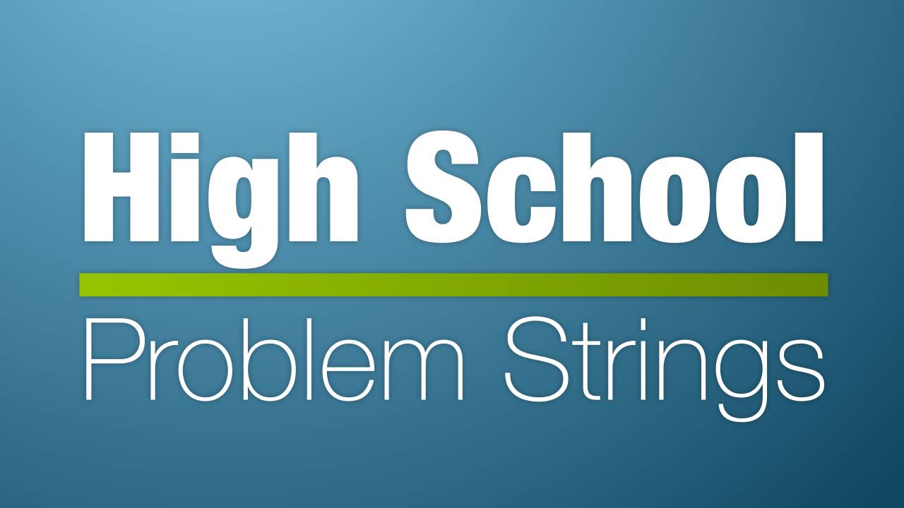 High School Problem Strings Workshop