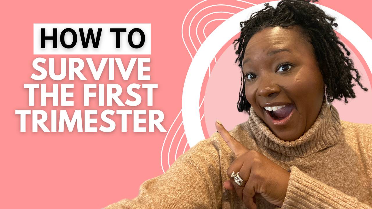 How To Survive The First Trimester