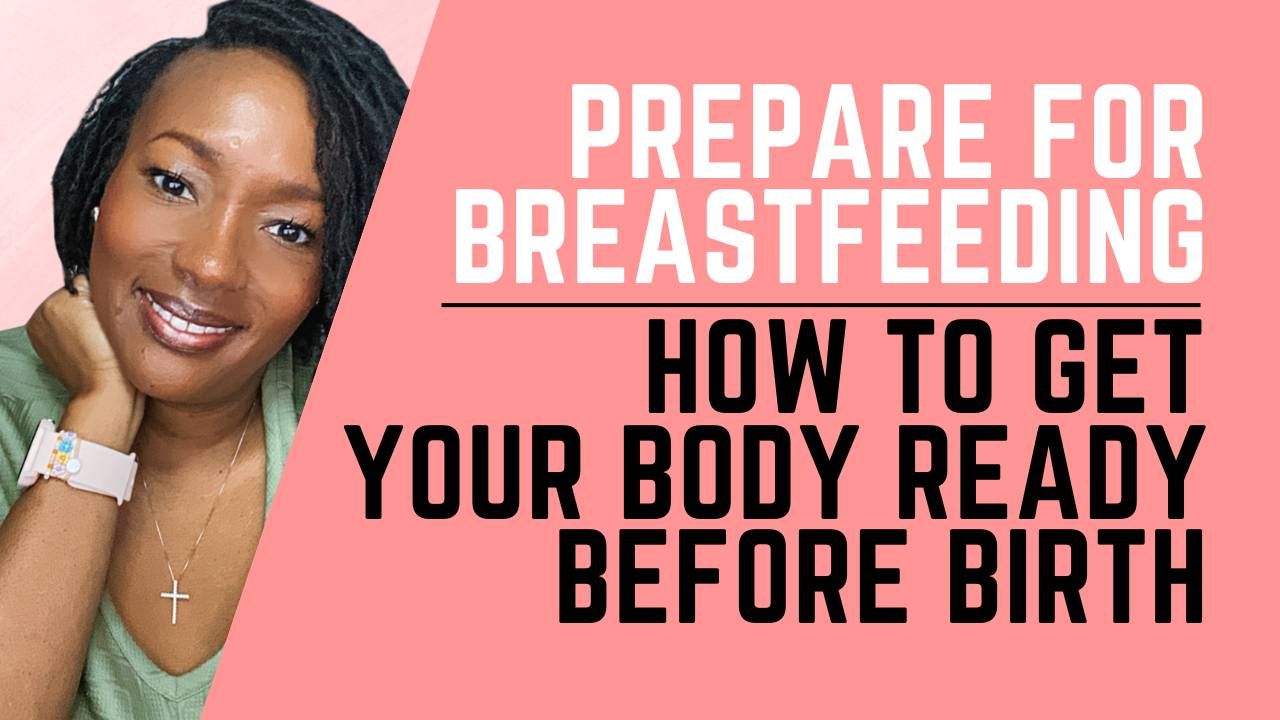 Preparing For Breastfeeding: How to Get Your Body Ready Before Birth