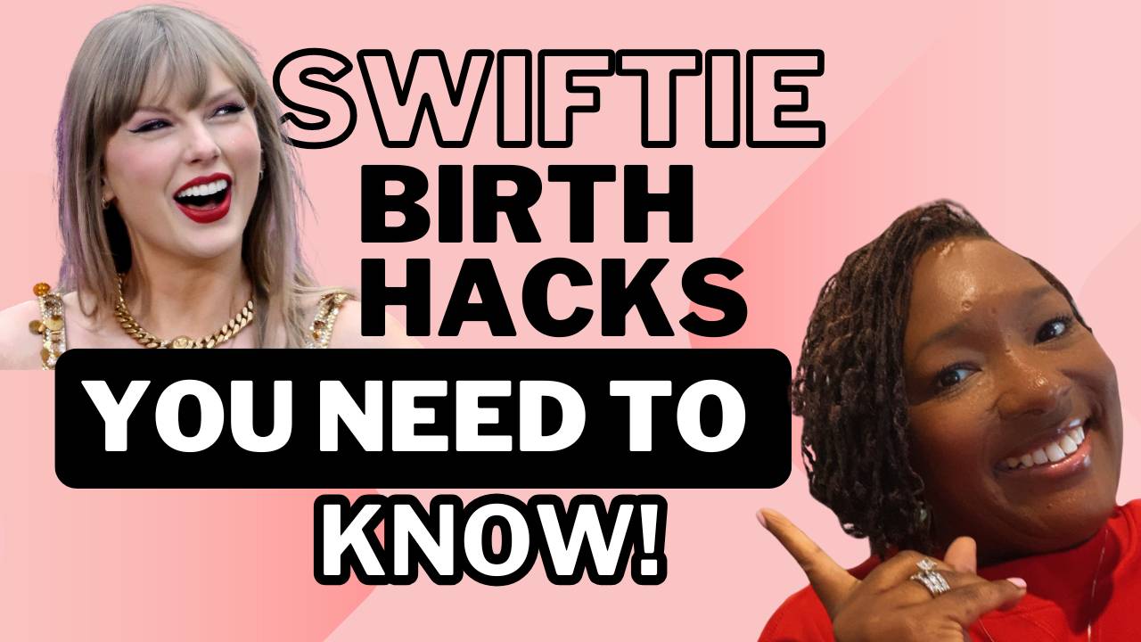 How I’d Help Taylor Swift Have an EASY Birth – 7 Tips You Can Use!