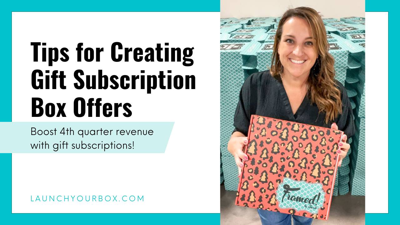 Tips for Creating Gift Subscription Box Offers
