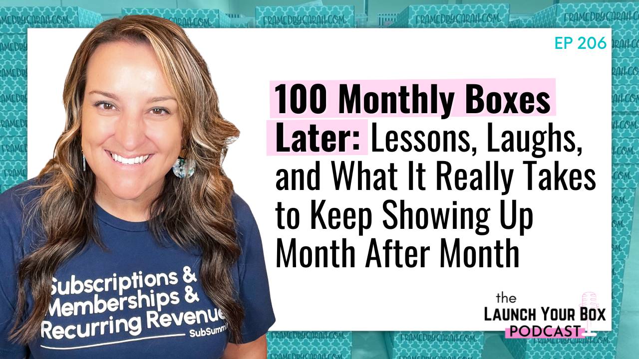 100 Monthly Boxes Later: Lessons, Laughs, and What It Really Takes