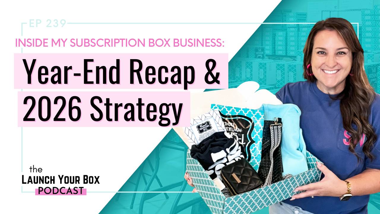 Inside My Subscription Box Business: Year-End Recap and 2026 Strategy