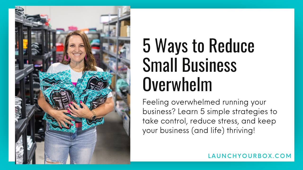 5 Ways to Reduce Small Business Overwhelm