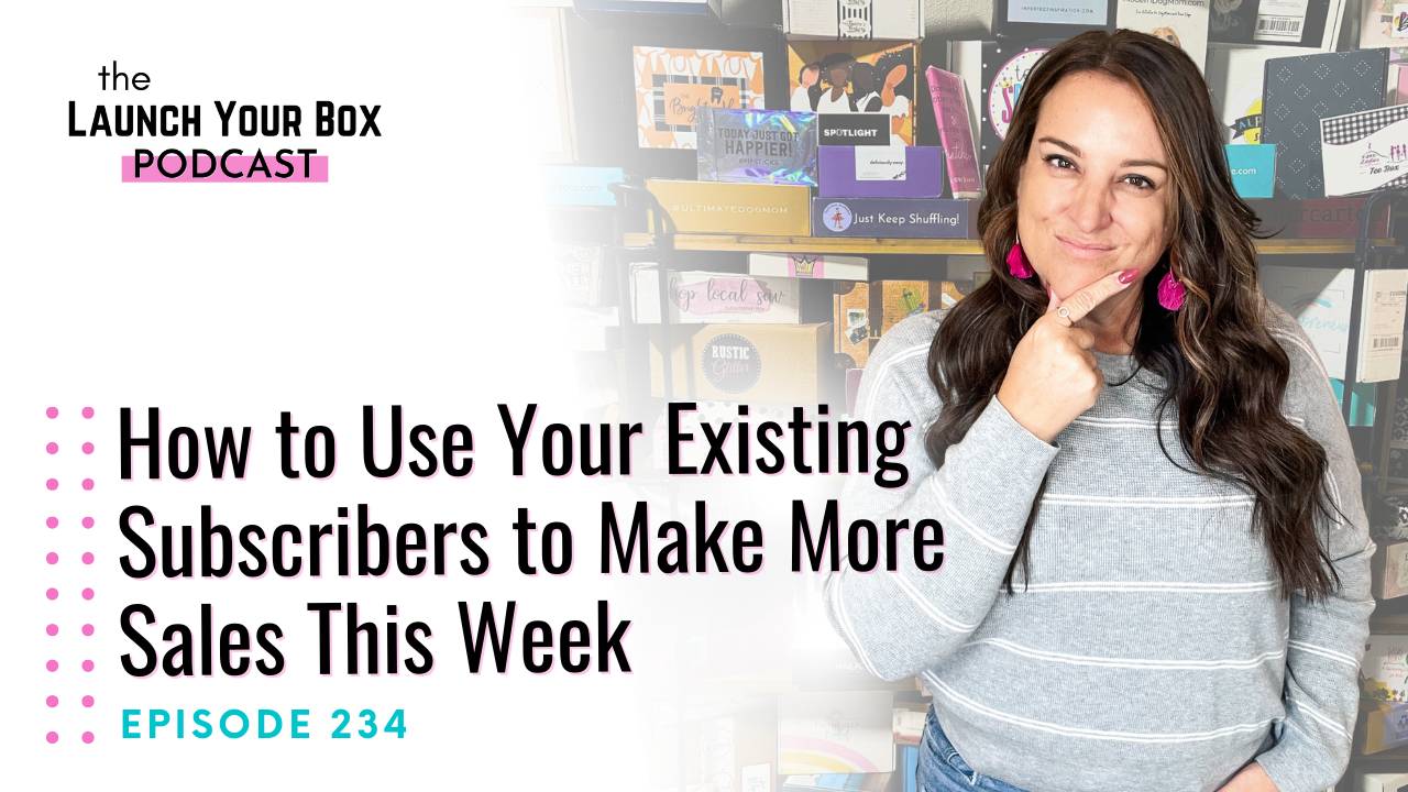 Use Your Existing Subscribers to Make More Sales This Week | EP 234