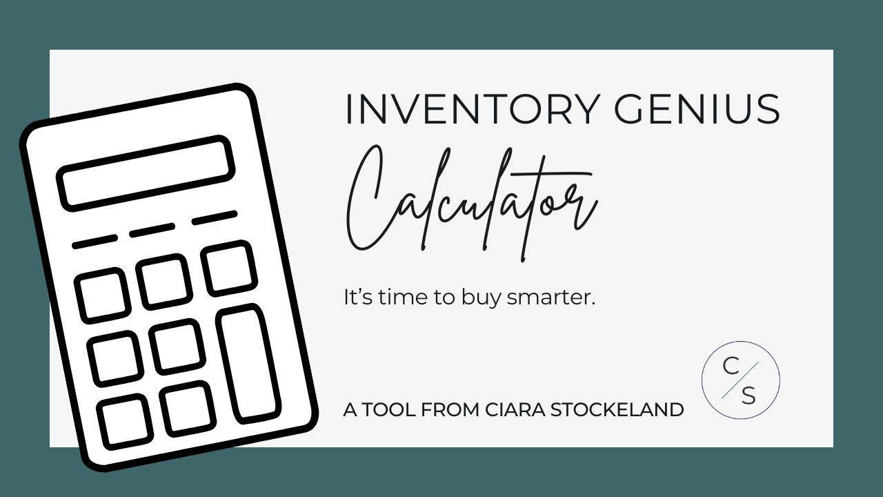 Inventory Genius Calculator from Ciara Stockeland