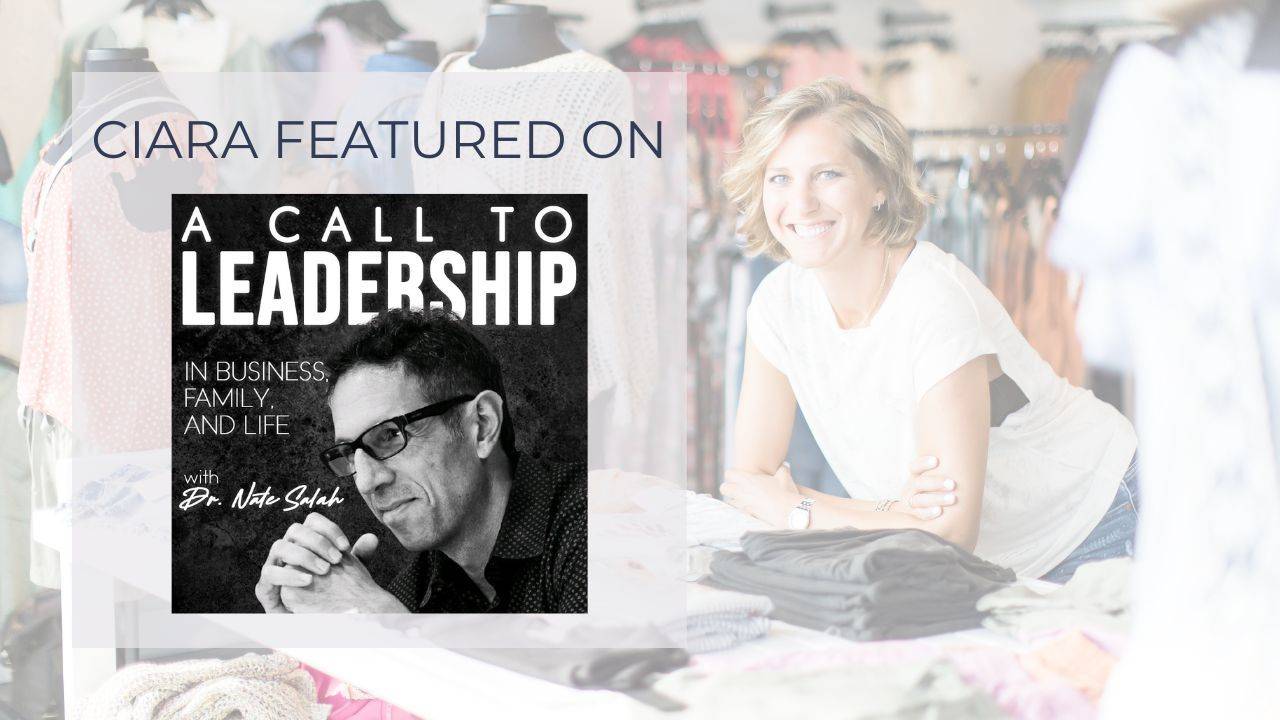 Ciara Featured on Dr. Nate Salah's, A Call to Leadership Podcast