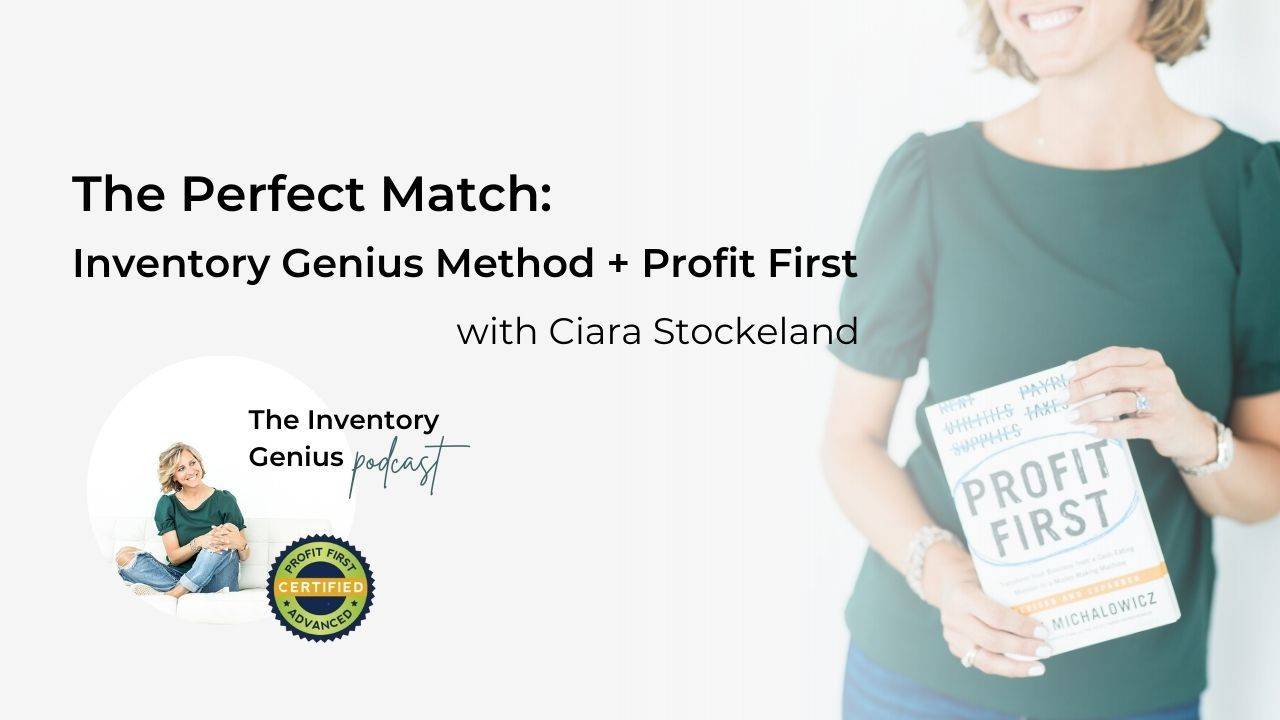 Why the Inventory Genius Method and Profit First Work So Well Together
