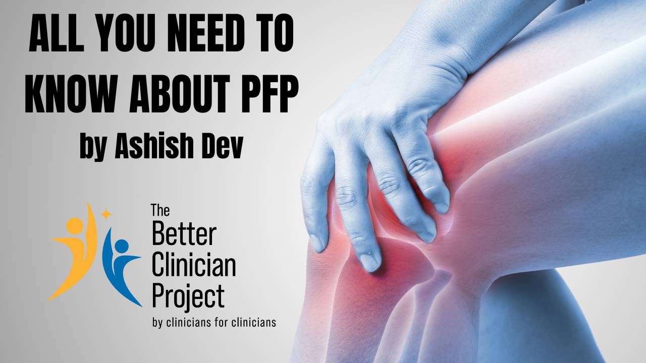 PATELLOFEMORAL PAIN: All you need to know! (part 1)