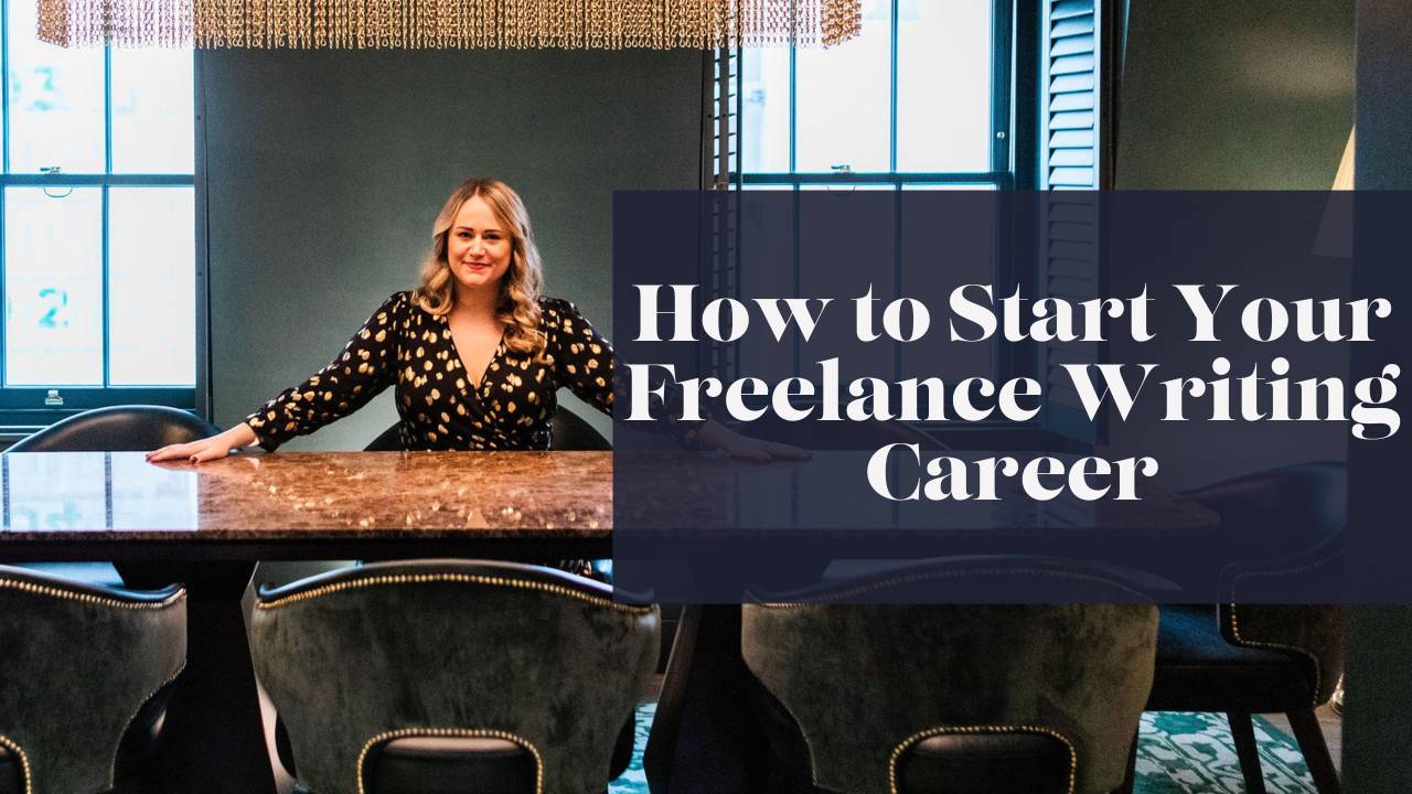 How to Get Paid to Write: Start Your Freelance Writing Career