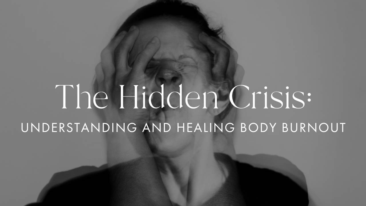 Hidden Crisis and Healing Body Burnout