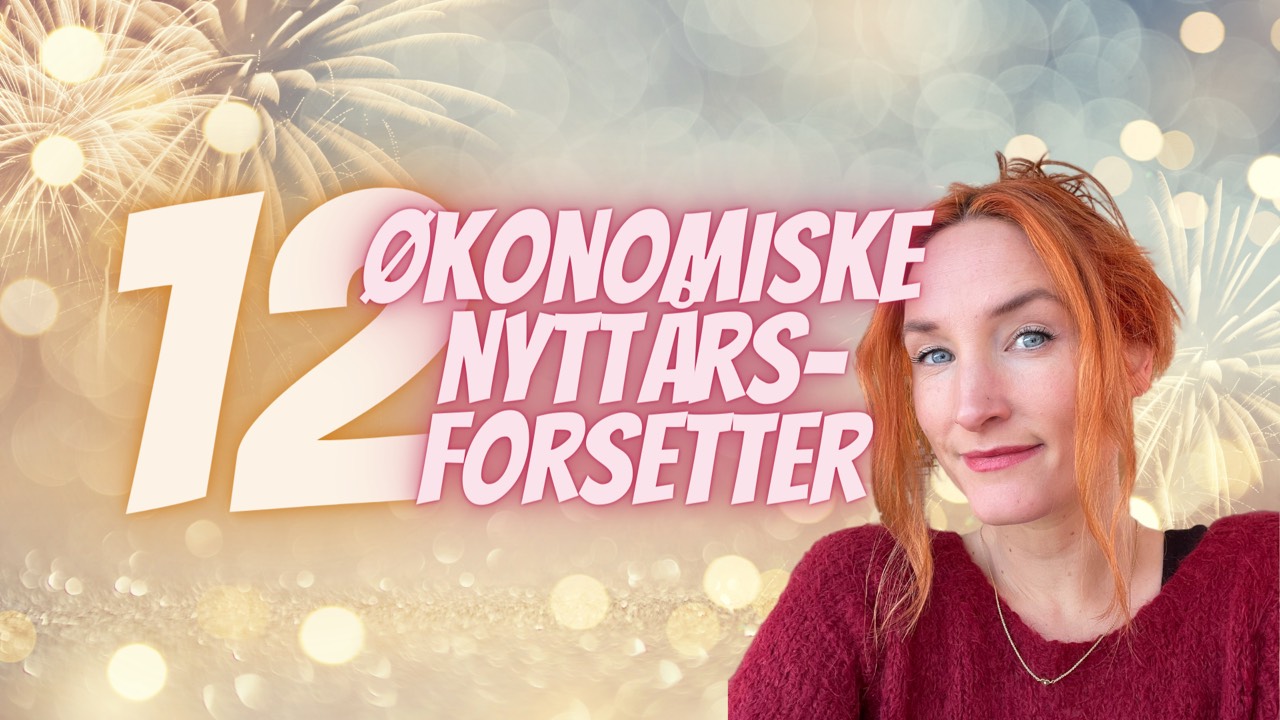 12 økonomiske nyttårsforsetter for 2024