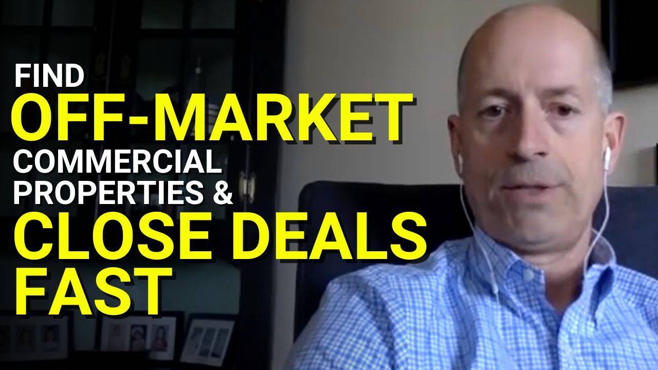 How to Find Off-Market Commercial Properties and Close Deals Fast
